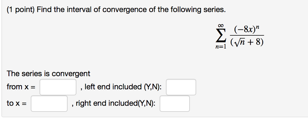 Solved Find the interval of convergence of the following | Chegg.com