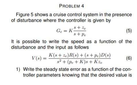 Solved PROBLEM 4 Figure 5 shows a cruise control system in | Chegg.com