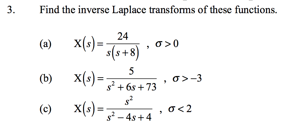 Solved 3. Find the inverse Laplace transforms of these | Chegg.com