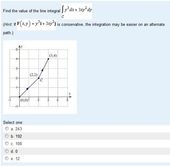 Solved Find the value of the line integral integrate y^3dx + | Chegg.com
