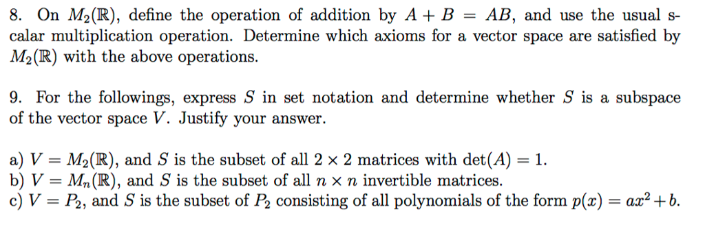 Solved On M_2(R), define the operation of addition by A + B | Chegg.com