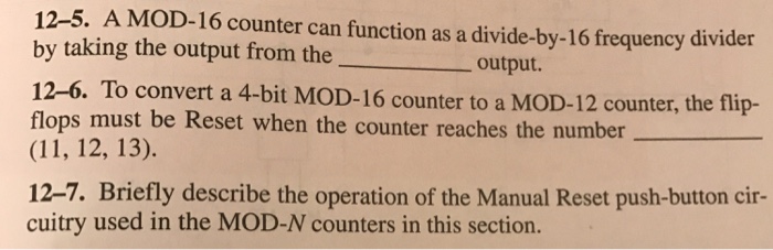 Solved A MOD-16 counter can function by taking the output | Chegg.com