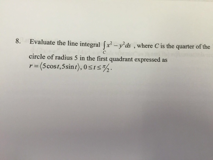 Solved Evaluate the line integral integral_C x^2 - y^2 ds, | Chegg.com