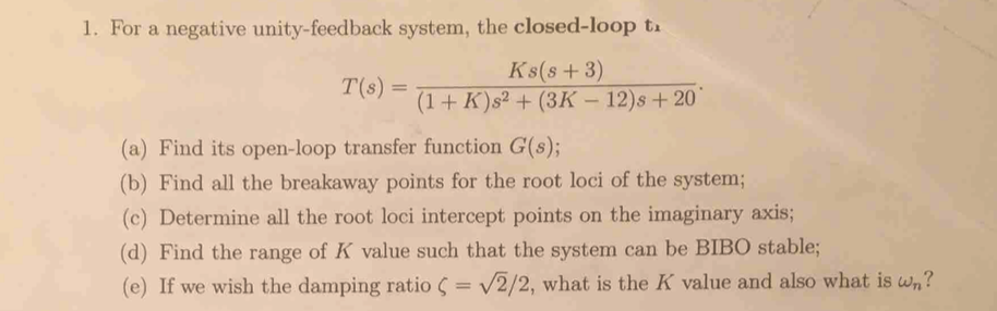 Solved For a negative unity-feedback system, the closed-loop | Chegg.com