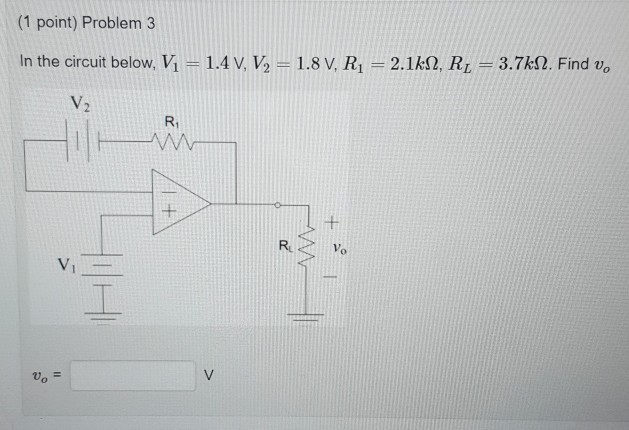 Solved (1 point) Problem 3 In the circuit below, V1 = 1.4 V, | Chegg.com