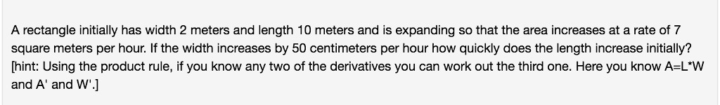 Solved A rectangle initially has width 2 meters and length | Chegg.com