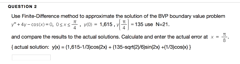 QUESTION 2 Use Finite-Difference method to | Chegg.com