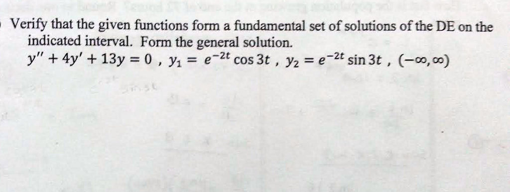 Solved Verify that the given functions form a fundamental | Chegg.com Solved Verify that the given functions form a fundamental | Chegg.com