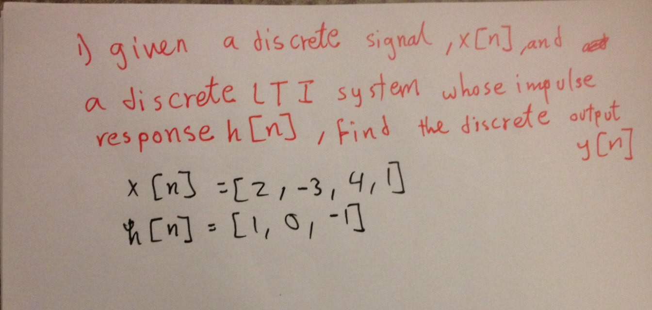 Solved Given A Discrete Signal X N And A Discrete Lti S