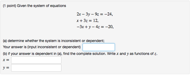 Solved (1 point) Given the system of equations 2x-3y-9に x + | Chegg.com