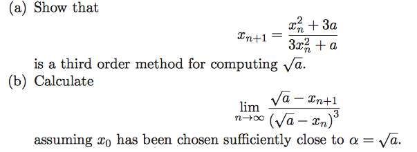 Show that xn+1=xn^2+3a/3xn^2+a is a third order | Chegg.com