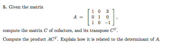 Solved 5. Given the matrix T 1 0 3 0 1 10 -1 compute the | Chegg.com