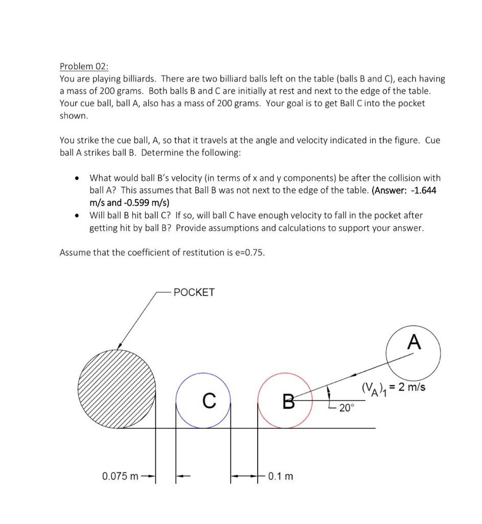 Solved You are playing billiards. There are two billiard | Chegg.com