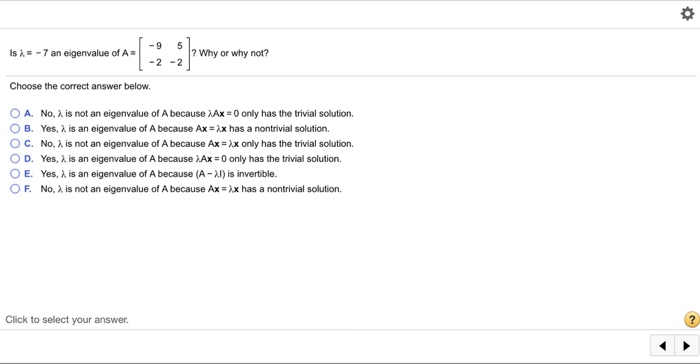 Solved Is Lambda 7 An Eigenvalue Of A 9 2 5 2 Why 