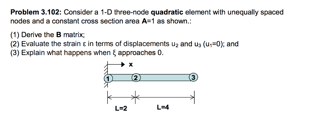 Solved Problem 3.102: Consider a 1-D three-node quadratic | Chegg.com