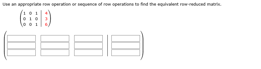 Solved Use an appropriate row operation or sequence of row | Chegg.com