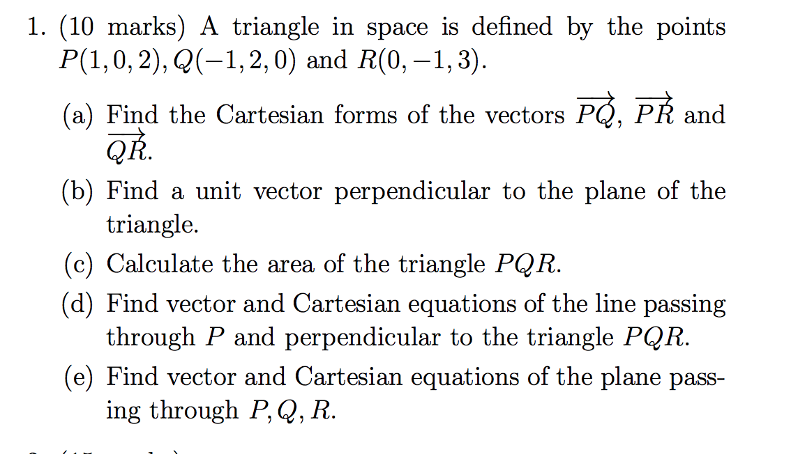 Solved 1. (10 marks) A triangle in space is defined by the | Chegg.com
