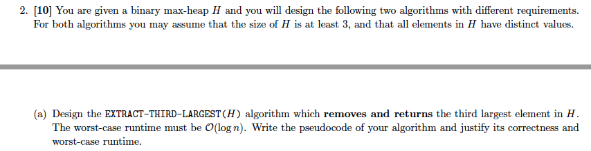 Solved 2 10 You Are Given A Binary Max Heap H And You 