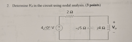 Solved 2. Determine Vo in the circuit using nodal analysis. | Chegg.com