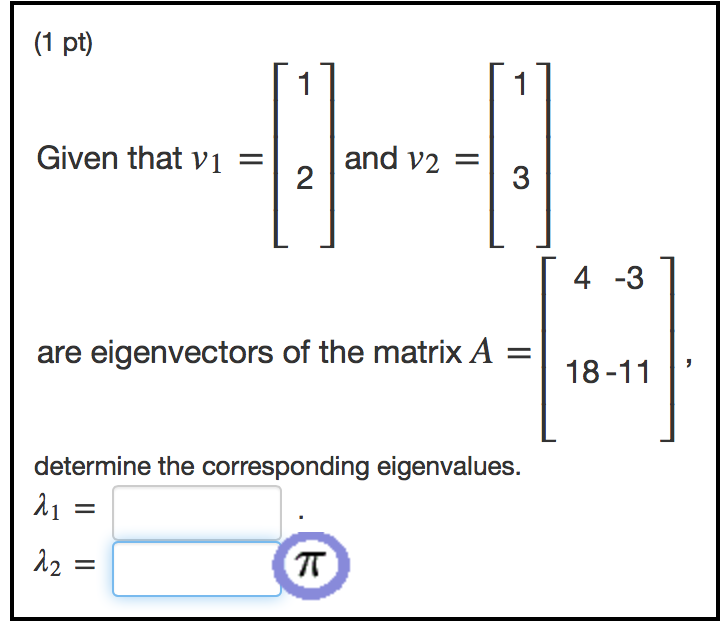 Solved Given that v_1 = [1 2] and v_2 = [1 3] are | Chegg.com