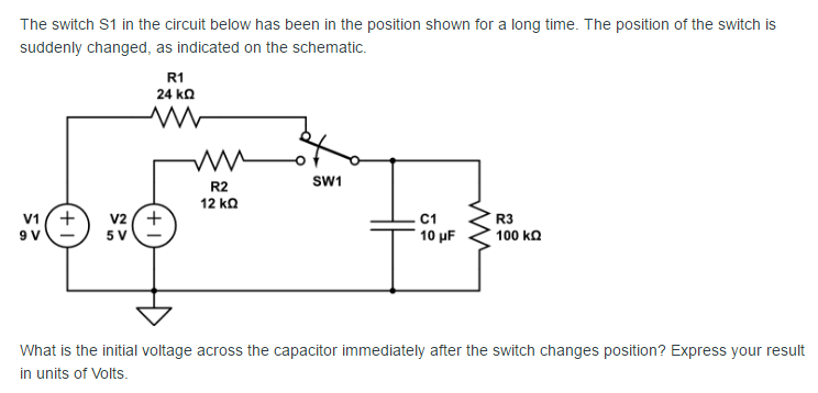 Solved The switch S1 in the circuit below has been in the | Chegg.com