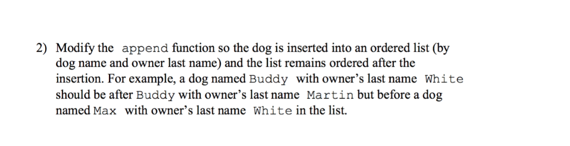 Solved 2) Modify the append function so the dog is inserted | Chegg.com
