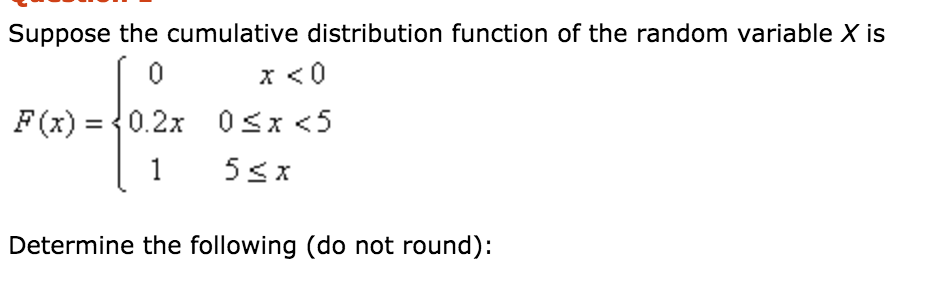 Solved Suppose the cumulative distribution function of the | Chegg.com