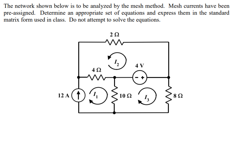 Solved The network shown below is to be analyzed by the mesh | Chegg.com