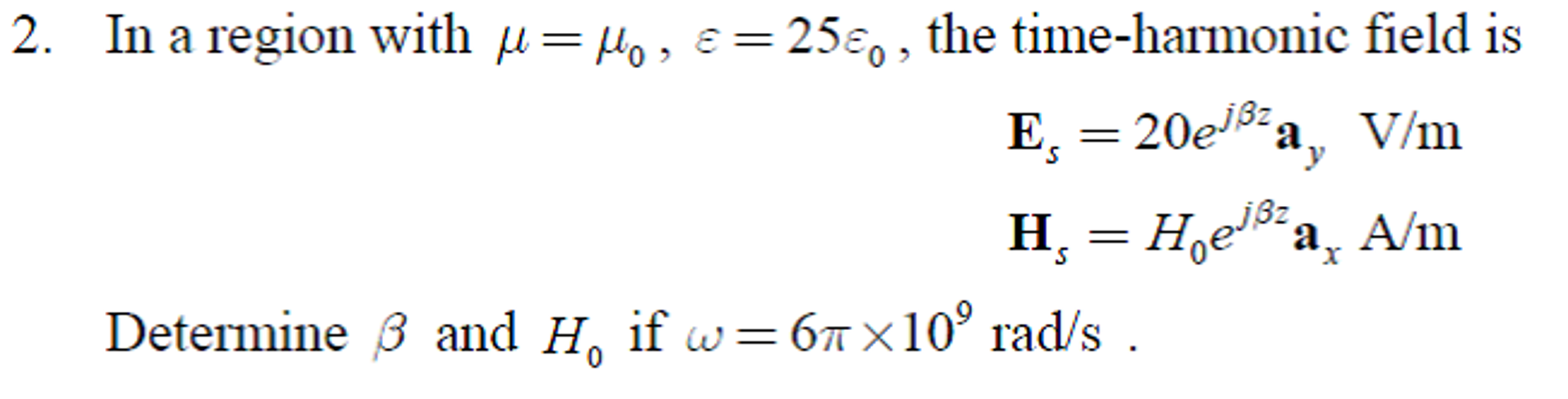 Solved In a region with mu = mu_0, elementof = 25 | Chegg.com