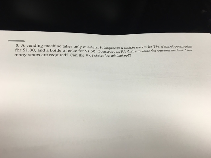 Solved A vending machine takes only quarters. Is dispenses a | Chegg.com