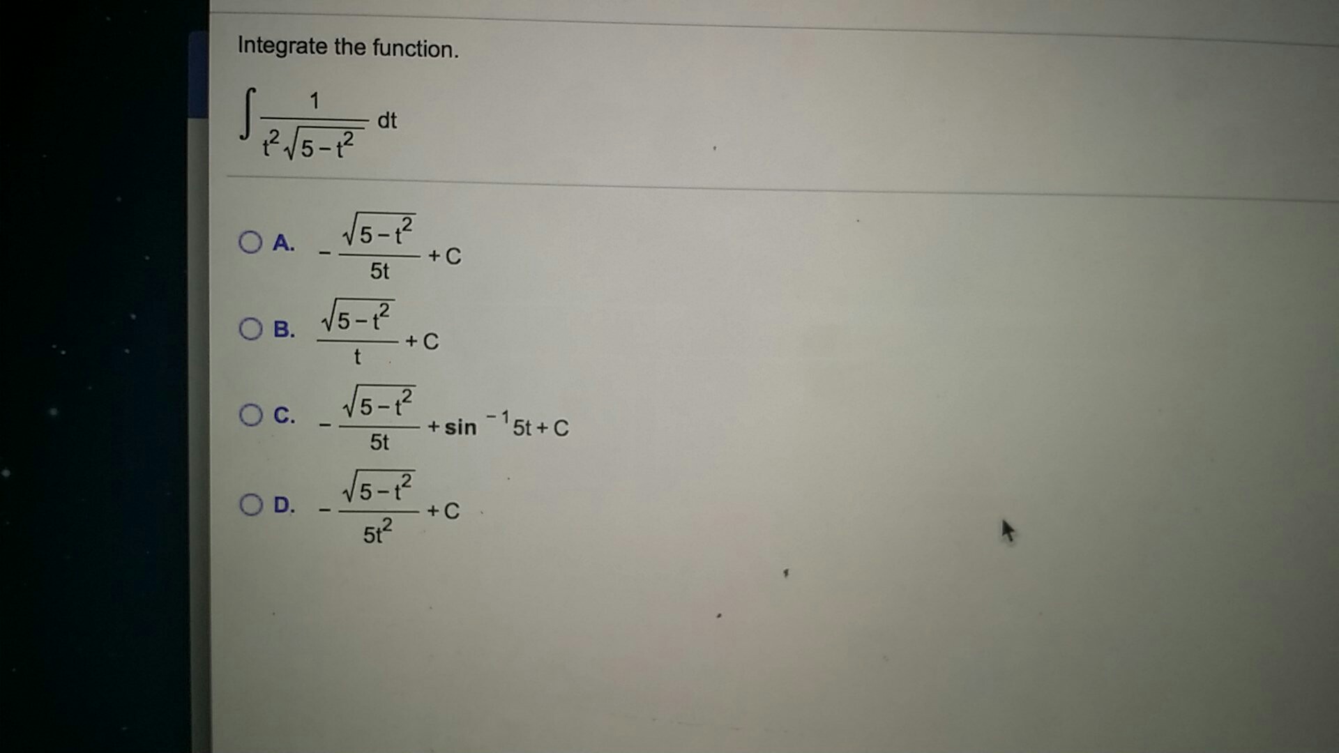 Solved Integrate the function. integral 1/t^2 sqaureroot 5 | Chegg.com