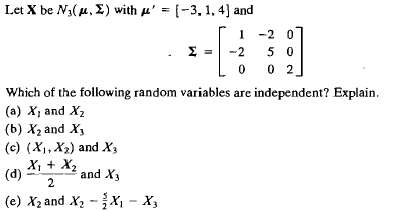 Solved Let X be N3(μ,Σ) with μ' =[-3. 1.4] and 「 1-2 0 | Chegg.com