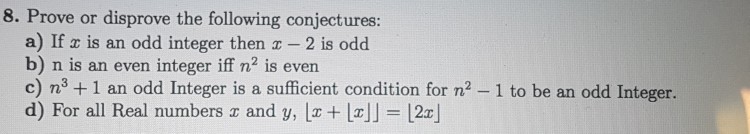 Solved 8. Prove or disprove the following conjectures: a) If | Chegg.com