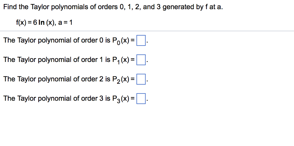 Solved Find the Taylor polynomials of orders 0, 1, 2, and 3 | Chegg.com