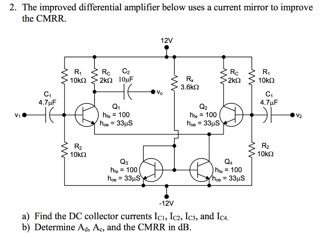 Solved The improved differential amplifier below uses a | Chegg.com