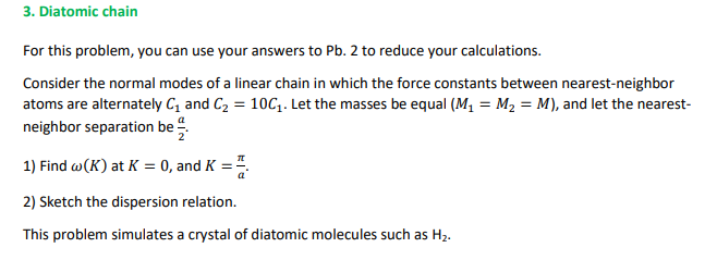 Solved 3. Diatomic chain For this problem, you can use your | Chegg.com