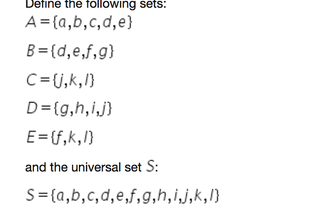 Solved Define the following sets: A={a,b,c,d,e) B-Id,e,f,g) | Chegg.com