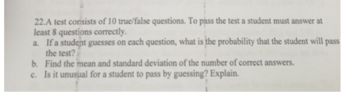 Solved A test consists of 10 true/false questions. To pass | Chegg.com