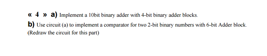 Solved a) Implement a 10bit binary adder with 4-bit binary | Chegg.com