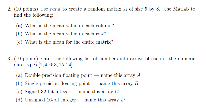 Solved Use rand to create a random matrix A of size 5 by 8. | Chegg.com