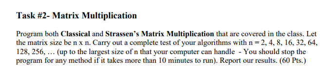 Solved Task #2-Matrix Multiplication Program both Classical | Chegg.com