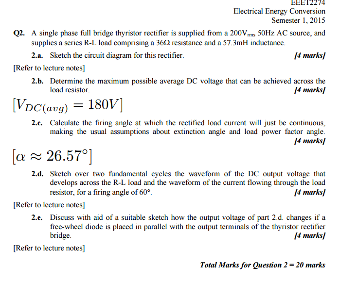 Solved Q2. A single phase full bridge thyristor rectifier is | Chegg.com