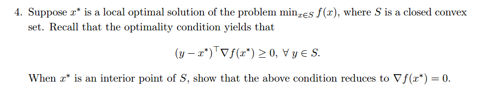 Solved Suppose x* is a local optimal solution of the problem | Chegg.com