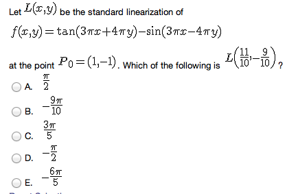 Solved Let L(x,y) be the standard linearization of f(x,y) = | Chegg.com