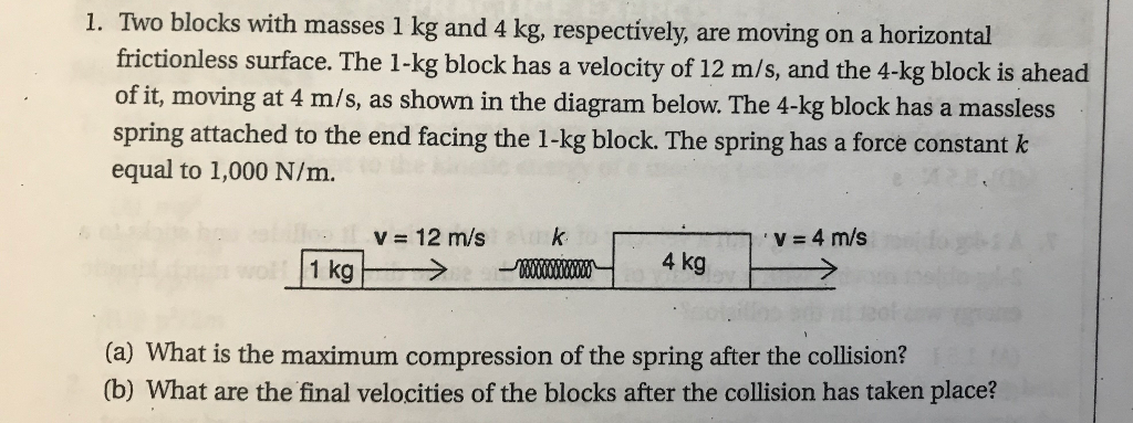 Solved 1. Two blocks with masses 1 kg and 4 kg, | Chegg.com