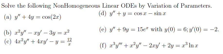 Solved Solve the following NonHomogeneous Linear ODEs by | Chegg.com