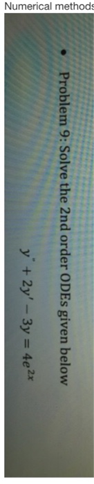 Solved Solve the 2nd order ODEs given below y" + 2y' - 3y = | Chegg.com
