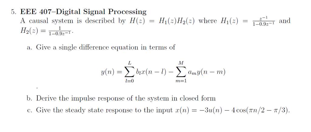Solved 5. EEE 407-Digital Signal Processing A causal system | Chegg.com