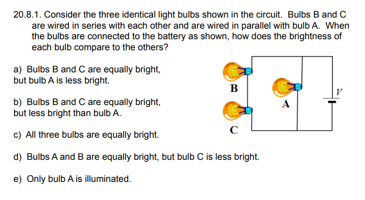 Solved: 20.8.1. Consider The Three Identical Light Bulbs S... | Chegg.com