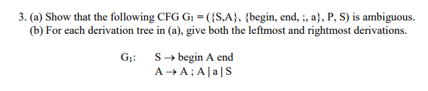Solved 3. (a) Show that the following CFG Gi-(S,A), (begin, | Chegg.com